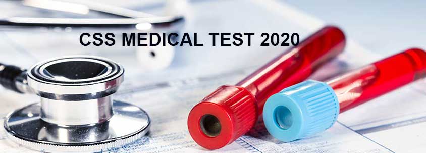 CSS Medical Test and Rules 2020 by FPSC - Information - Requirement
